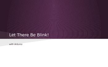 Arduino Blink Lesson Let There Be Blink By MegaMrVann TPT