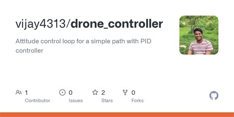 GitHub Vijay Drone Controller Attitude Control Loop For A Simple Path With PID Controller