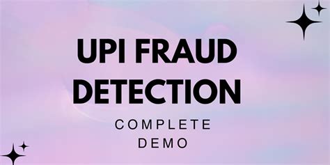 Upi Fraud Detection Using Machine Learning Complete Demo