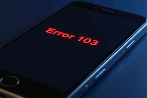 Error 103 On Android Causes Solutions And Tips To Avoid It