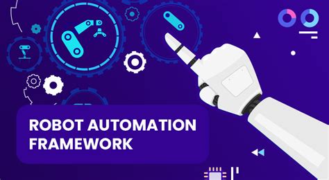 Building An Efficient Robot Automation Framework Streamlining Software