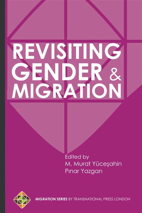 Revisiting Gender And Migration Transnational Press London