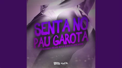 Senta No Pau Garota Youtube Music