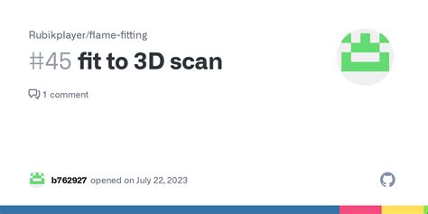 Fit To 3d Scan · Issue 45 · Rubikplayerflame Fitting · Github