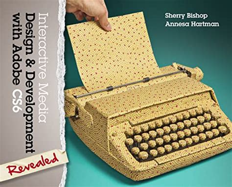 Interactive Media Design And Development With Adobe Cs6 By Bishop Sherry Good Hardcover 2012