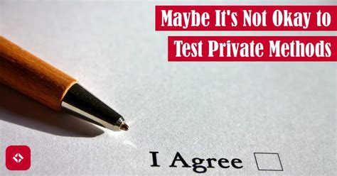 Maybe Its Not Okay To Test Private Methods—at Least When Using Design
