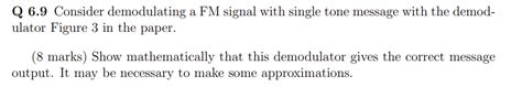 Solved Q 6 9 Consider Demodulating A FM Signal With Single Chegg Com