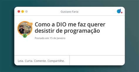 Como A Dio Me Faz Querer Desistir De Programação
