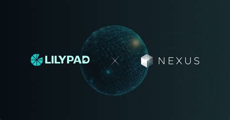 lilypad network on linkedin lilypad and nexus are partnering to bring