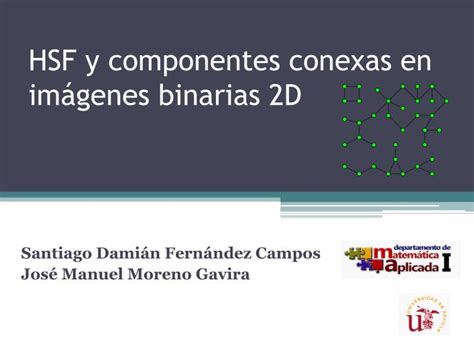 Ppt Hsf Y Componentes Conexas En Imágenes Binarias 2d Powerpoint