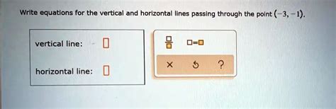 Solved Write Equations For The Vertical And Horizontal Lines Passing