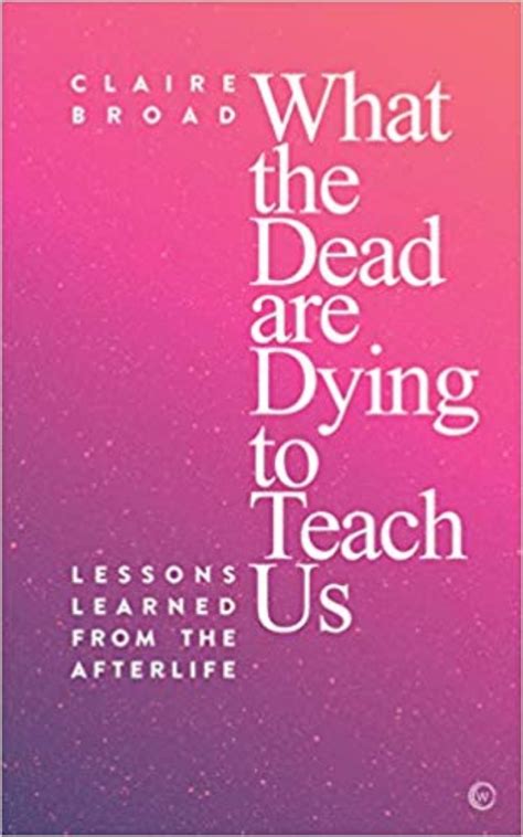 Stardist What The Dead Are Dying To Teach Us Lessons Learned From The Afterlife