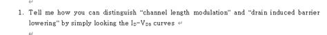 Solved Tell Me How You Can Distinguish Channel Length Chegg