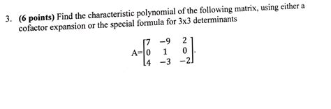 solved 3 6 points find the characteristic polynomial of