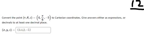 Solved Convert the point r θ z π to Cartesian Chegg com