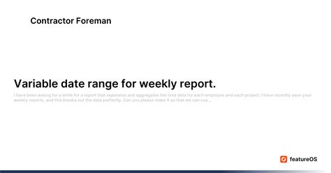 Variable Date Range For Weekly Report Contractor Foreman