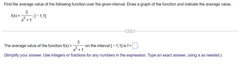 Solved Find The Average Value Of The Following Function Over Chegg