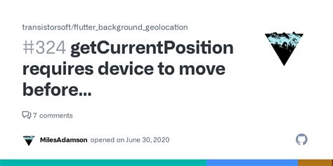 GetCurrentPosition Requires Device To Move Before Recording Sending A Location Issue