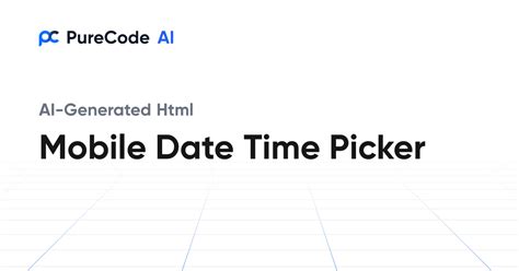 Effortless Html Mobile Date Time Picker Purecode Ai