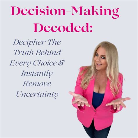 Decision Making Decoded Decipher The Truth Behind Every Choice