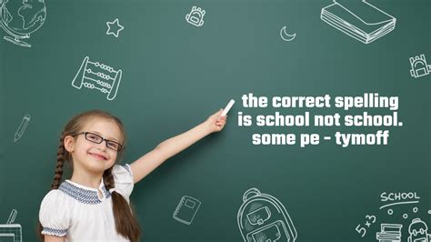 The Correct Spelling Is School Not School Common Error Explained