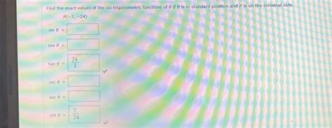 Solved Find The Exact Values Of The Six Trigonometric Chegg Com