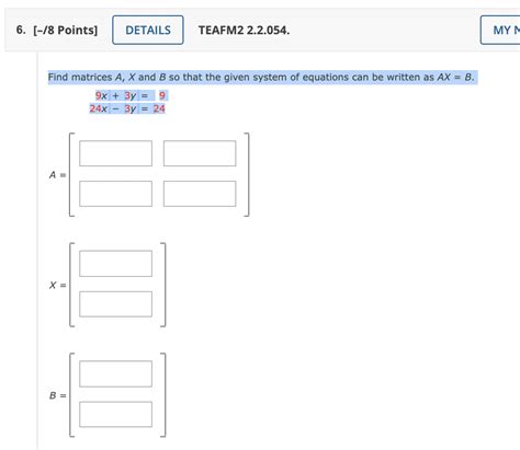 Solved Find Matrices A X And B So That The Given System Of Chegg Com