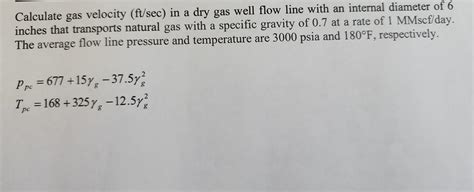 Solved Calculate Gas Velocity Ft Sec In A Dry Gas Well Chegg Com
