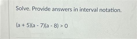 Solved Solve Provide Answers In Interval Chegg