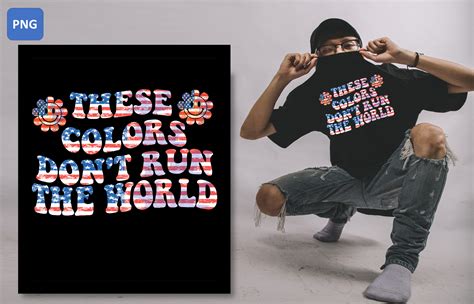 These Colors Dont Run The World Graphic By Ame⭐⭐⭐ · Creative Fabrica