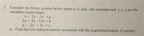 solved consider the linear system below where a b and c are