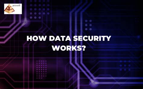 HOW DATA SECURITY WORKS Nasscom The Official Community Of Indian IT Industry