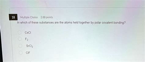 18 multiple choice 288 points in which of these substances are the ...