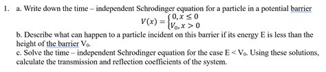 Solved A ﻿write Down The Time ﻿independent Schrodinger