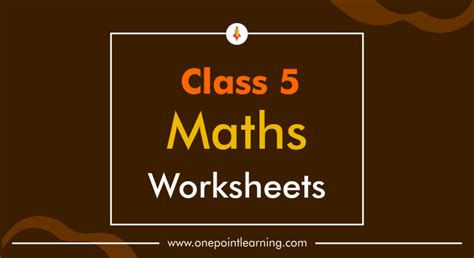 Best Ncert Class 5 Maths Worksheets With Answers Pdf [2023]