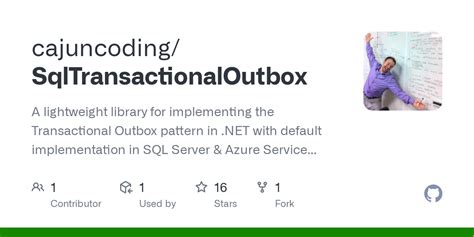 Github Cajuncodingsqltransactionaloutbox A Lightweight Library For