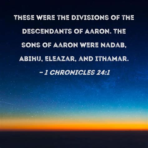 1 Chronicles 241 These Were The Divisions Of The Descendants Of Aaron