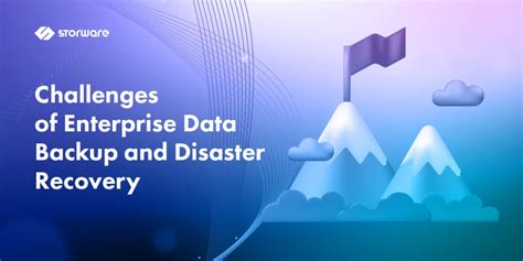 Challenges Of Enterprise Data Backup And Disaster Recovery Storware