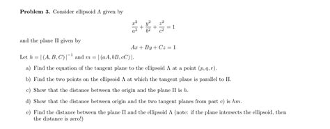 Solved Problem 3 ﻿consider Ellipsoid Λ ﻿given