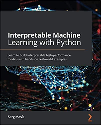 Interpretable Machine Learning With Python CABH Caitanya Book House