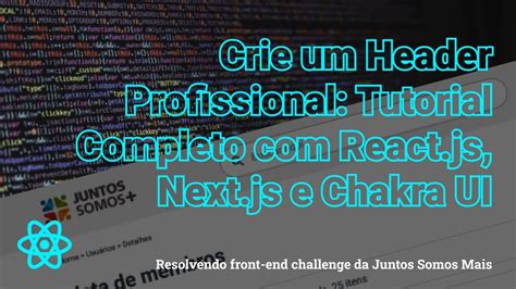 Aprenda a desenvolver um header profissional usando React.js, Next.js e Chakra UI - YouTube