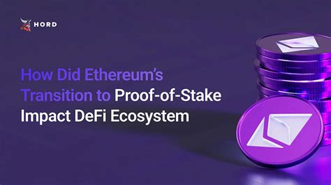 How Did Ethereum Proof Of Stake Pos Impact Defi Ecosystem