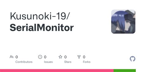 Github Kusunoki 19serialmonitor