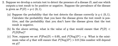 Solved 2 Suppose We Develop A Certain Test To Detect The Chegg Com