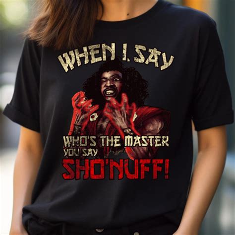 Who The Master Instant Sho Nuff Png Sho Nuff Png Inspire Uplift