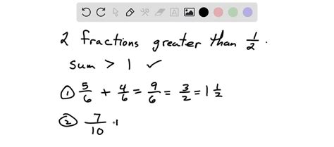 SOLVED If You Are Adding Two Fractions That Are Both Greater Than What Must Be True About