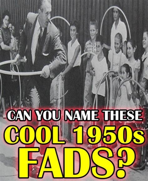 I Got Fad Tastic Can You Name These Cool 1950s Fads Fad Life In