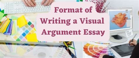 How To Write Visual Argument Essay Format And Topic Examples Grade Bees