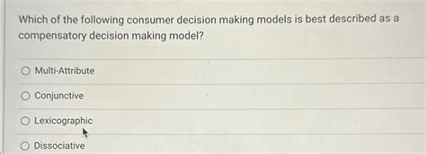 Solved Which Of The Following Consumer Decision Making
