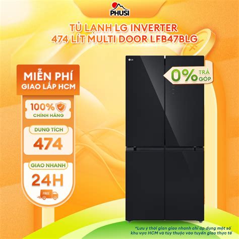 Lfb47blg Tủ Lạnh Lg Inverter 474 Lít Multi Door Lfb47blg MiỄn PhÍ Giao